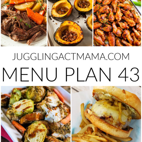 Weekly Meal Plan 43 - Juggling Act Mama