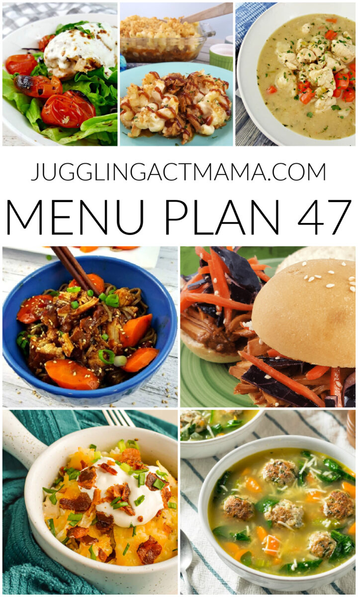 Weekly Meal Plan 47 - Juggling Act Mama